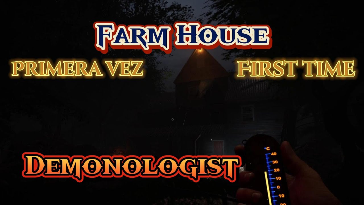 Farm House | Primera vez | First time | #demonologist #gameplay - YouTube