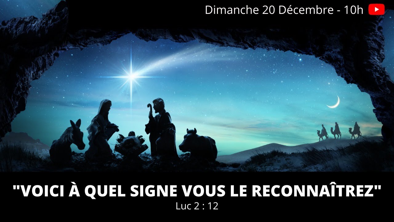 Voici à quel signe vous le reconnaîtrez (Luc 2 : 12) - YouTube