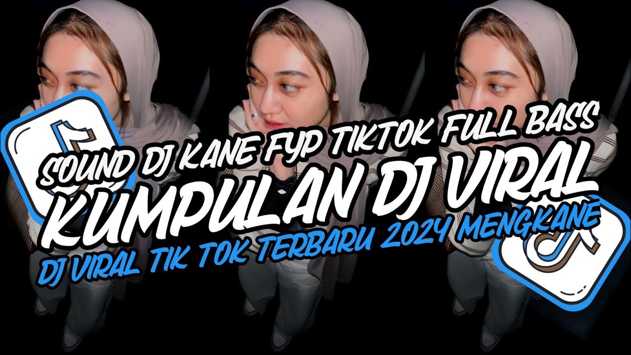 KUMPULAN DJ VIRAL TIK TOK TERBARU 2024 FULL BASS JEDAG JEDUG MENGKANE - YouTube