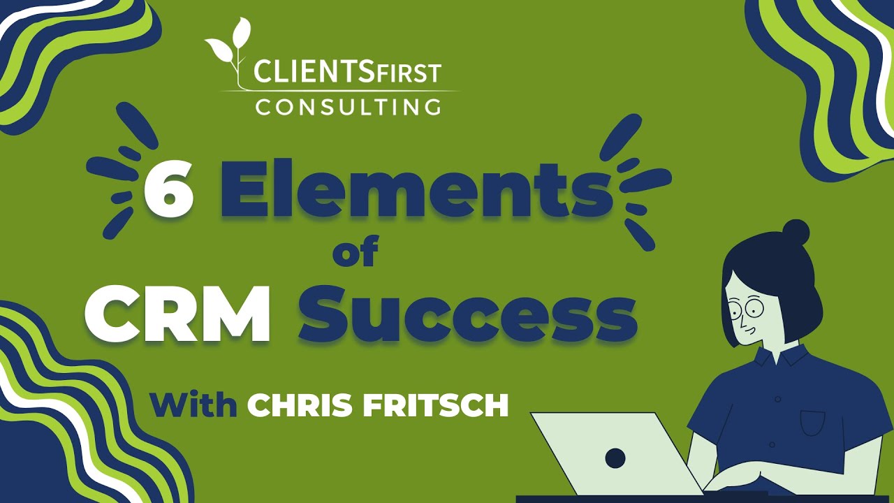 6 Elements of CRM Success - YouTube