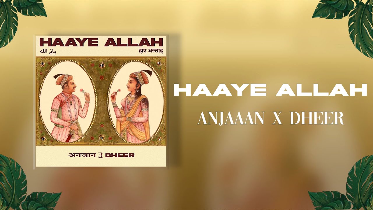 Haaye Allah | Anjaaan X @DheerMusicc - YouTube