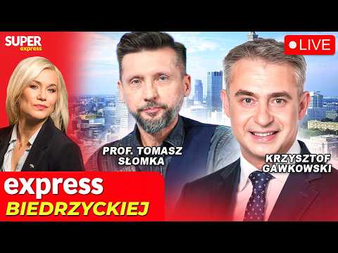 🔴 EXPRESS BIEDRZYCKIEJ | KRZYSZTOF GAWKOWSKI, PROF. TOMASZ SŁOMKA [NA ŻYWO]