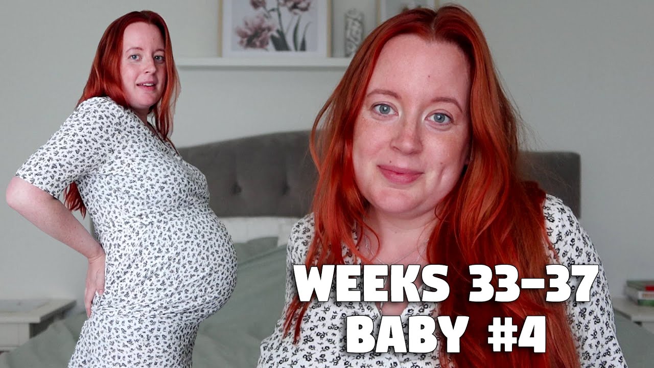 Pregnancy Update Weeks 33-37 (Baby #4) - YouTube