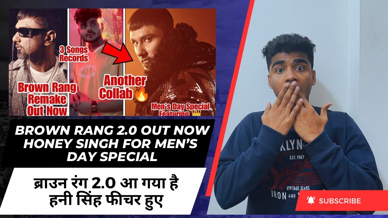 Brown Rang 2.0 Out Now | Honey Singh Featuring For Men"s Day Special ...