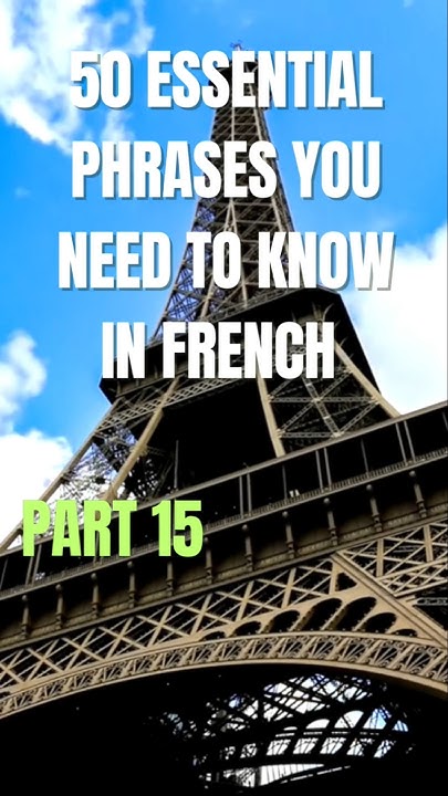 50 Essential Phrases in FRENCH Part 15 Must watch those who want to ...