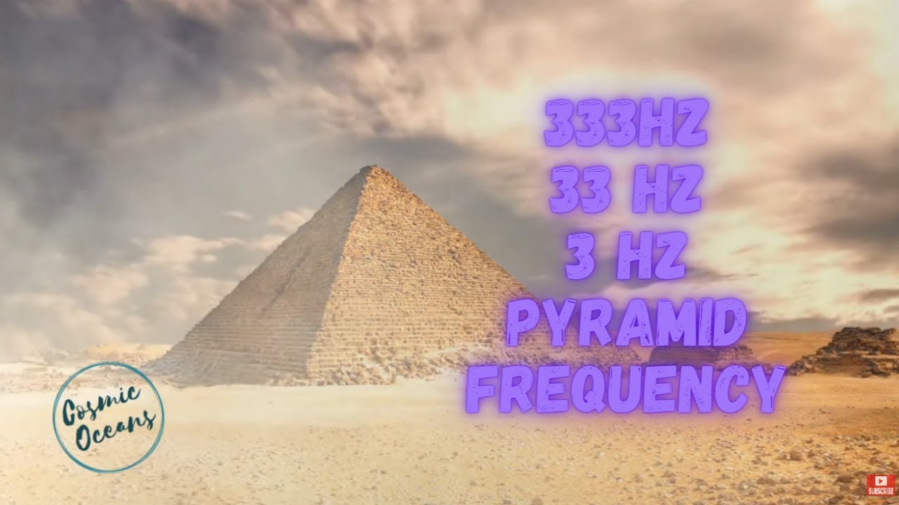 3Hz 33Hz 333Hz Pure Energy Sound Healing | Pyramid Frequency | Super ...