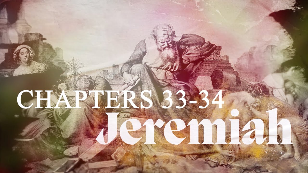 Jeremiah 33-34 - The Unfolding Plans of God - YouTube