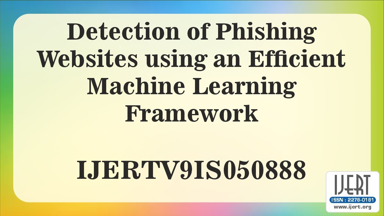 Detection Of Phishing Websites Using An Efficient Machine Learning Framework Youtube