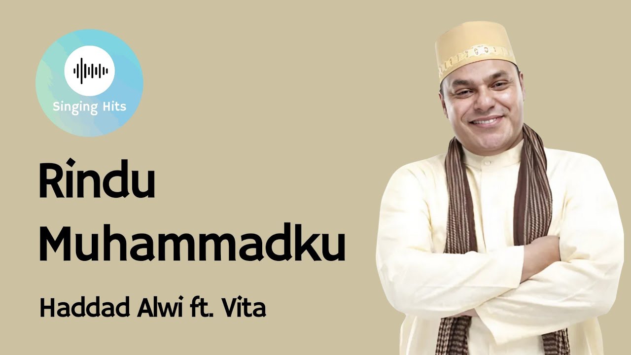Rindu Muhammadku - Haddad Alwi ft. Vita | Dengan Lirik Arab, Latin, dan ...