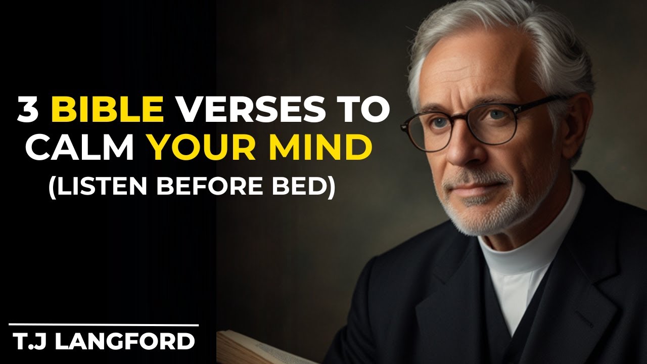 3 Bible Verses That Will Calm Your Mind Before Bed l Bedtime Bible Sermon l T.J Langford - YouTube