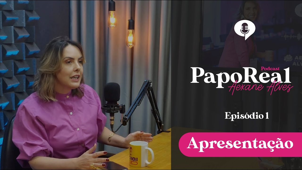 PAPO REAL PODCAST 1 - APRESENTAÇÃO - YouTube