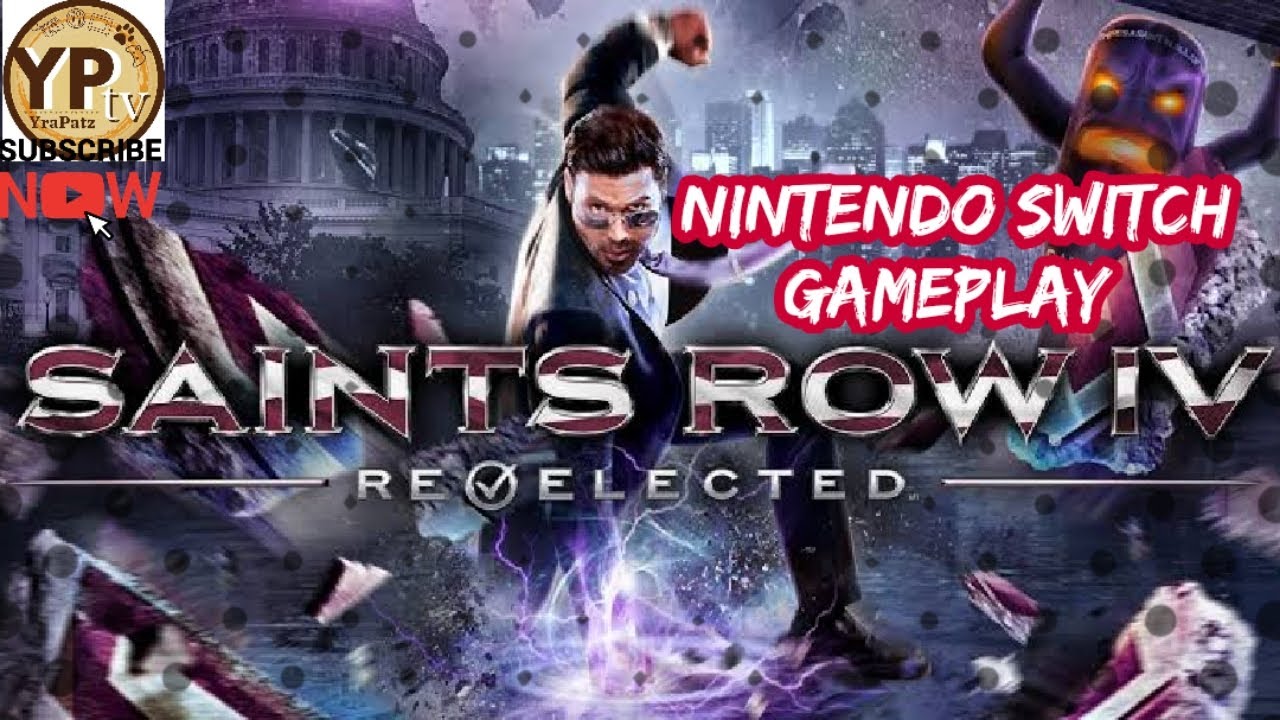 2023 | SAINTS ROW IV RE ELECTED | NINTENDO SWITCH GAMEPLAY - YouTube