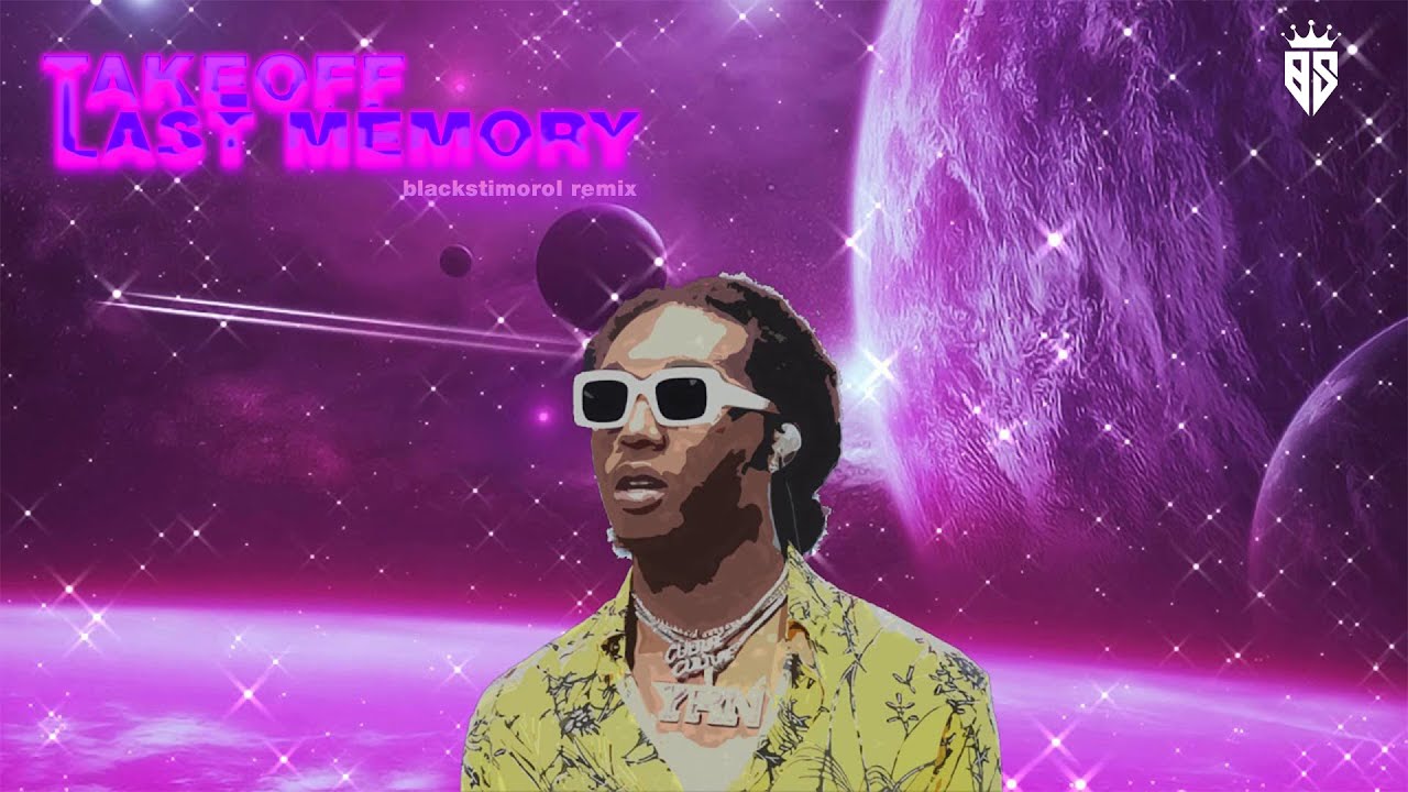 TakeOff - Last Memory (blackstimorol remix) - YouTube