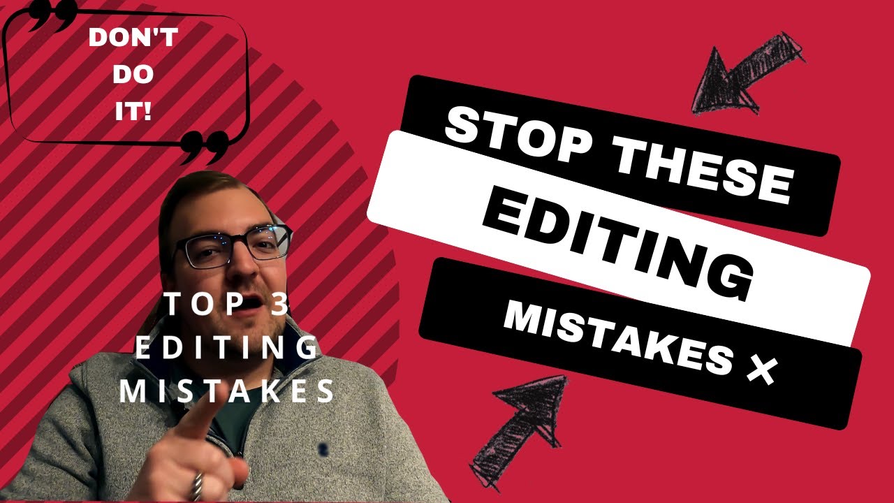 Stop Making These 3 Mistakes When Editing Written Content - YouTube