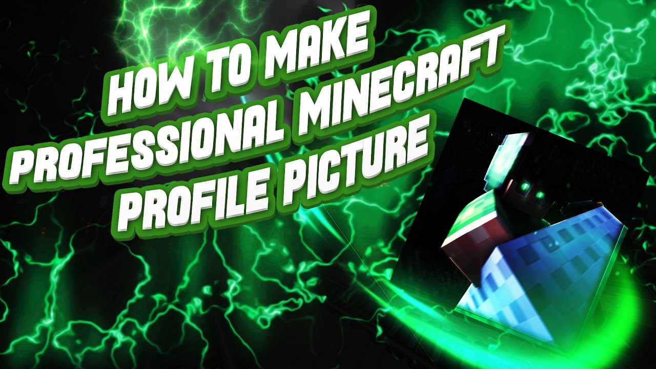 [TUTORIAL] HOW TO MAKE A PROFESSIONAL MINECRAFT PROFILE PICTURE ...