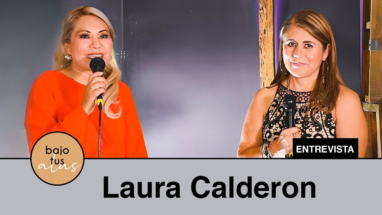 Entrevista #5 Laura Calderón “Nunca es tarde para cumplir tus sueños ...