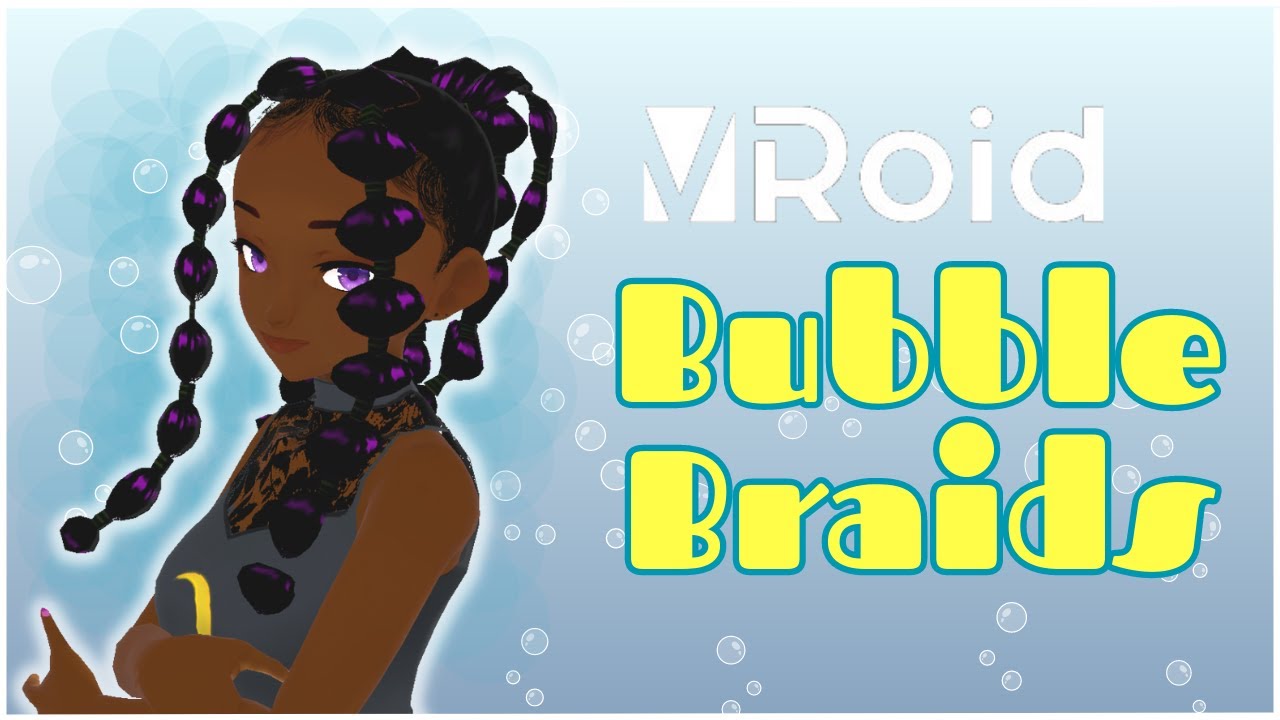 Vroid Hair| Not really a Tutorial for Bubble Braids - YouTube
