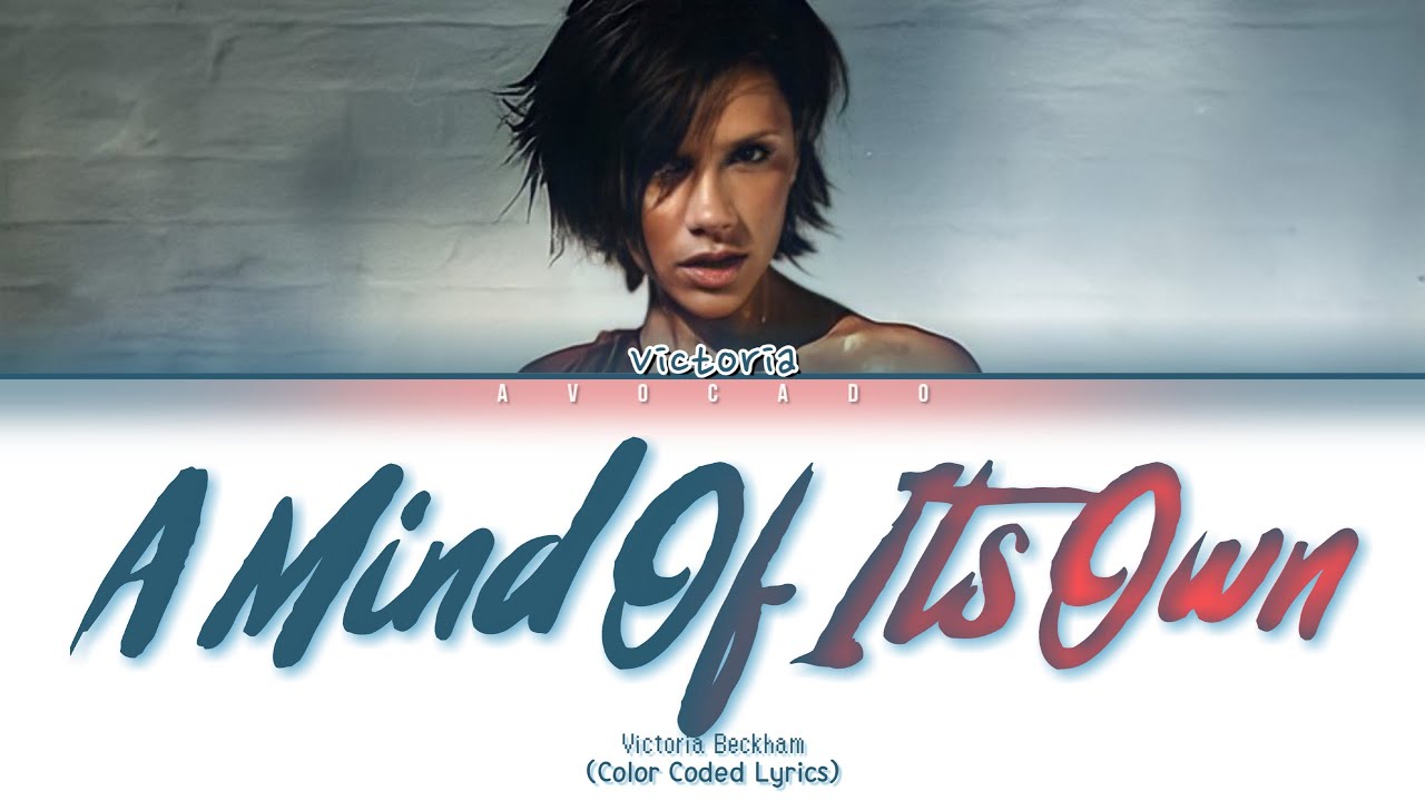 Victoria Beckham - A Mind Of It's Own (Color Coded Lyrics) - YouTube Music
