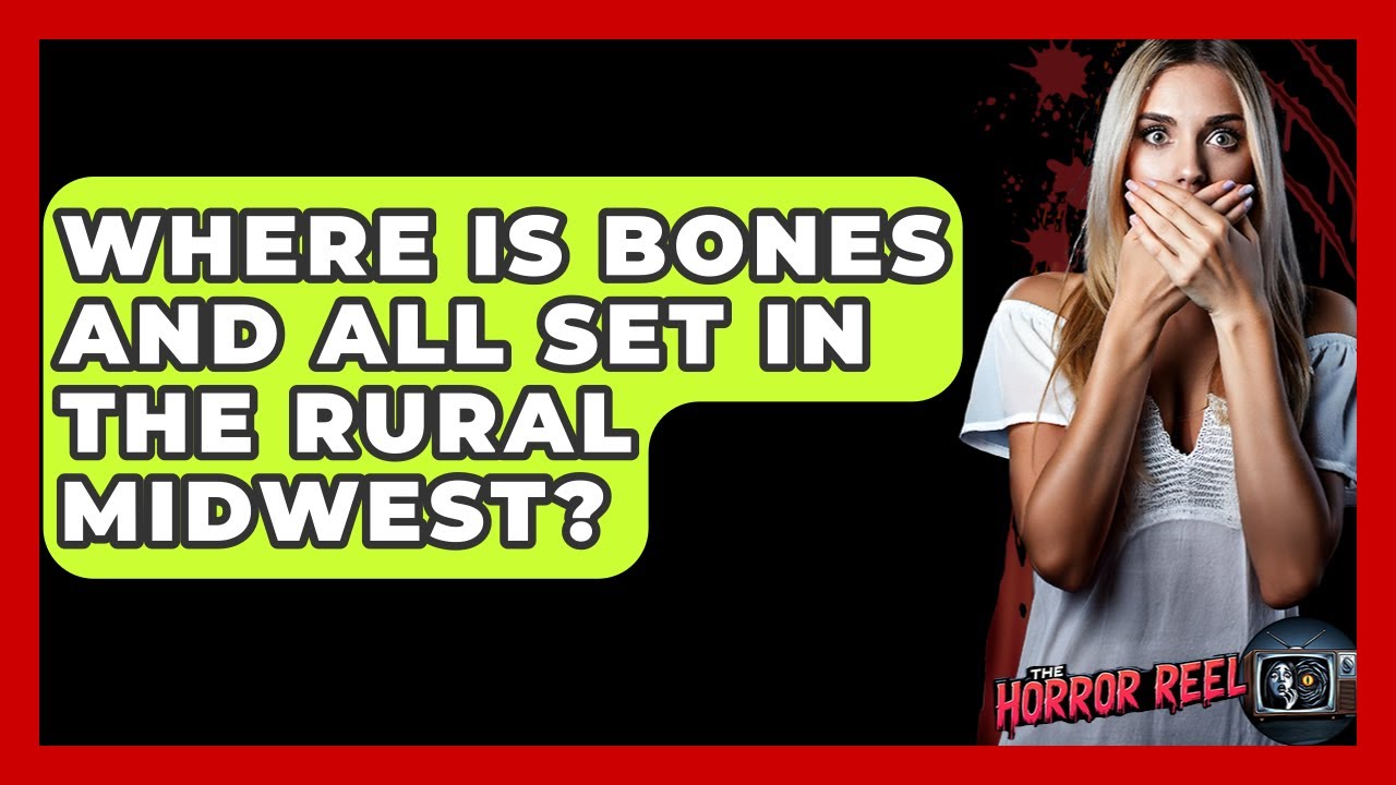 Where Is Bones And All Set In The Rural Midwest? - The Horror Reel ...