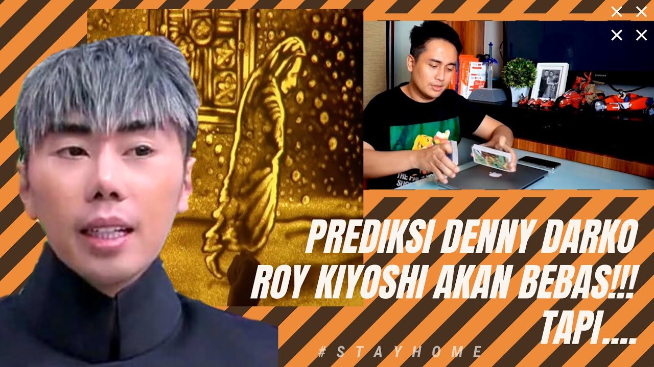 PREDIKSI DENNY DARKO: ROY KIYOSHI AKAN BEBAS!!! Tapi.... - YouTube