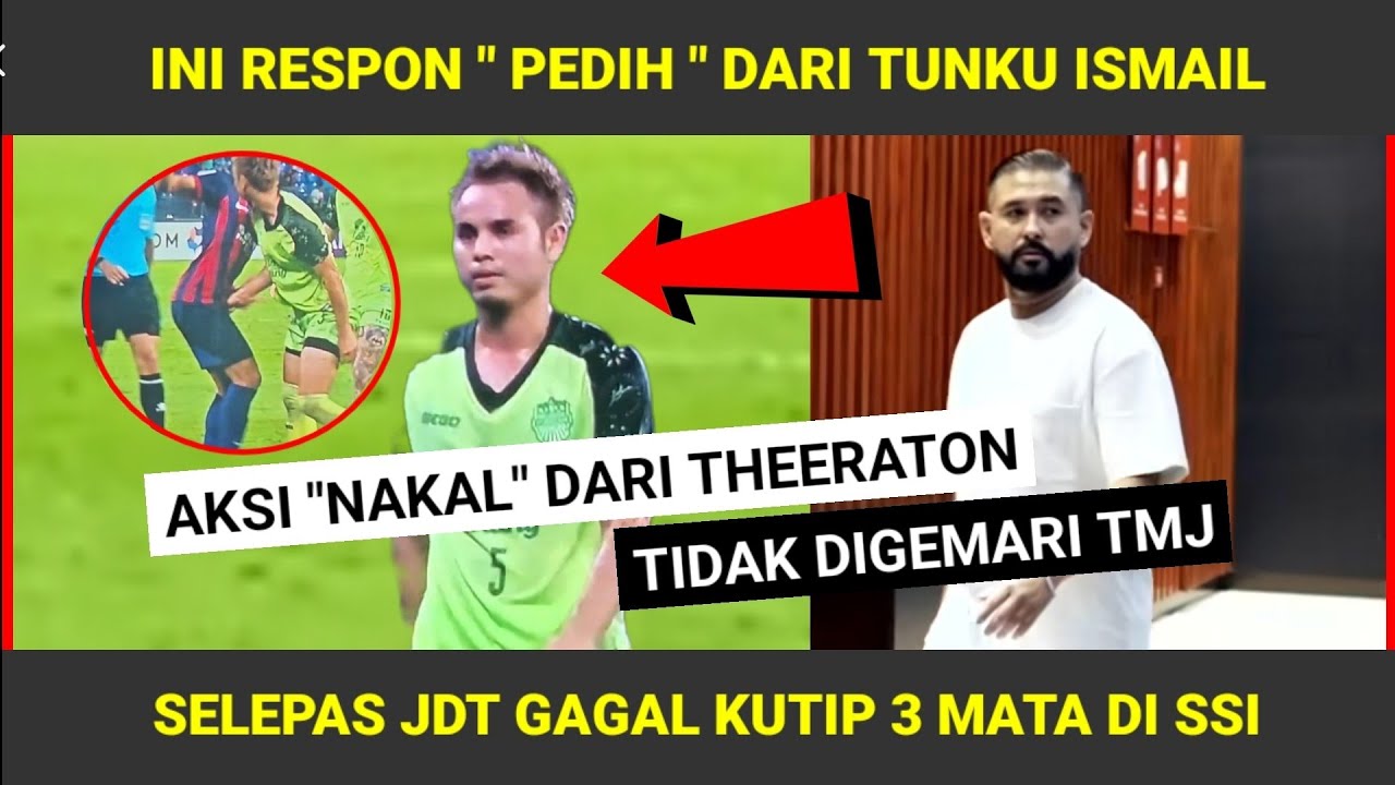 INI TEGURAN TMJ KES THEERATON & KEGAGALAN JDT RAIH 3 MATA - YouTube