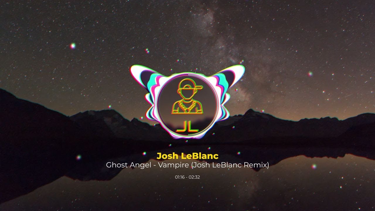 Ghost Angel - Vampire (Josh LeBlanc Remix) - YouTube