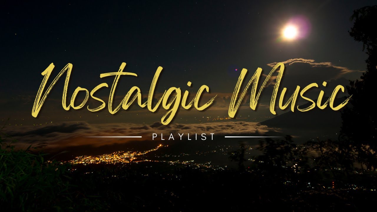 Best of nostalgic music: the best relaxation and calming music - YouTube