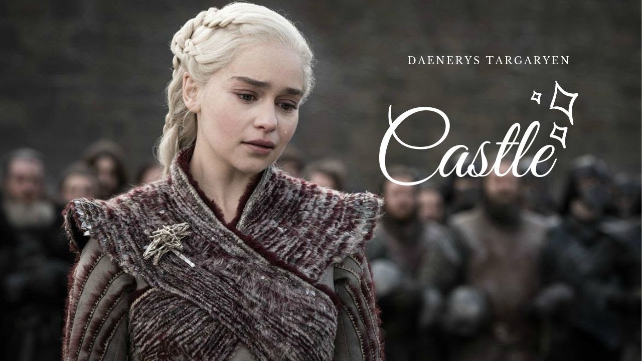 Castle -Daenerys Targaryen- - YouTube