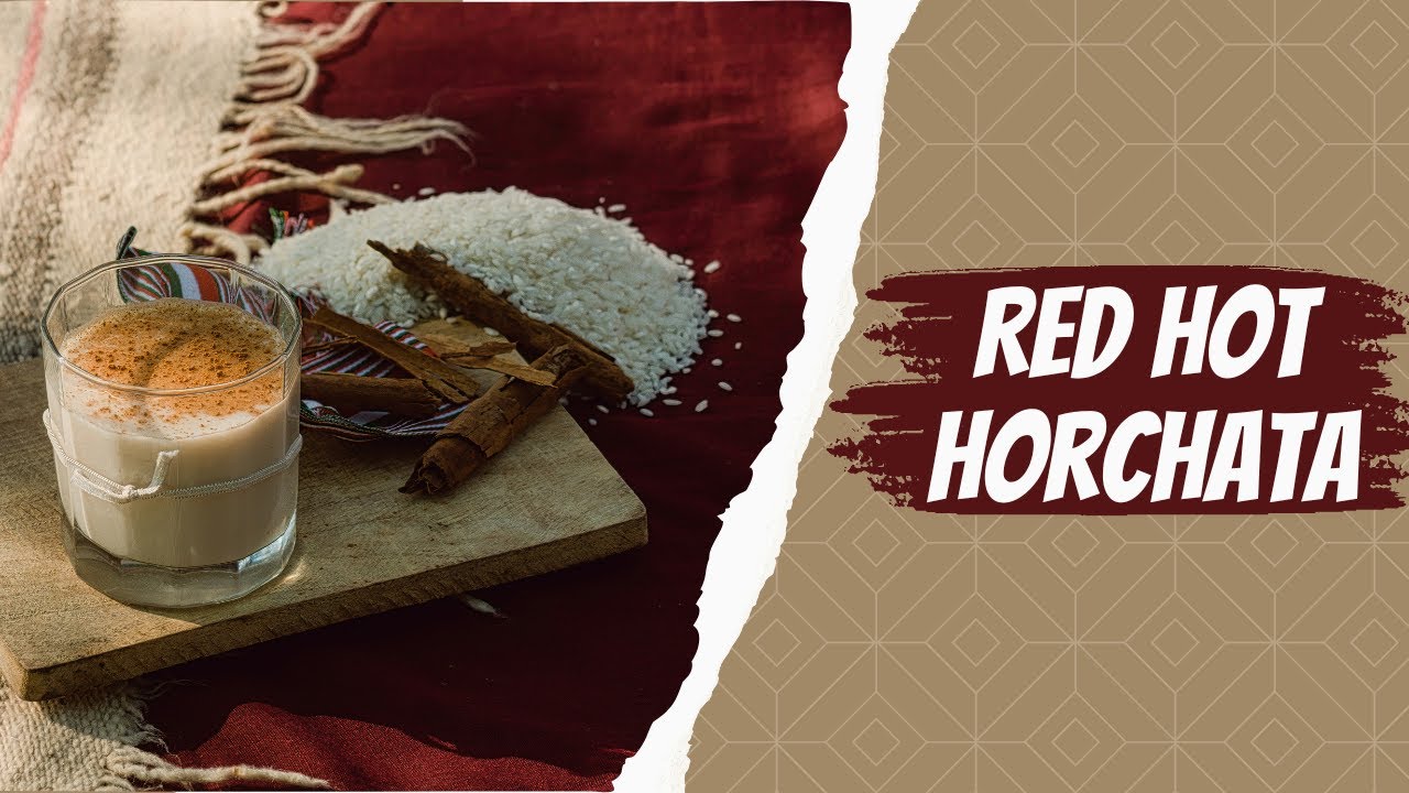 Red Hot Horchata - YouTube