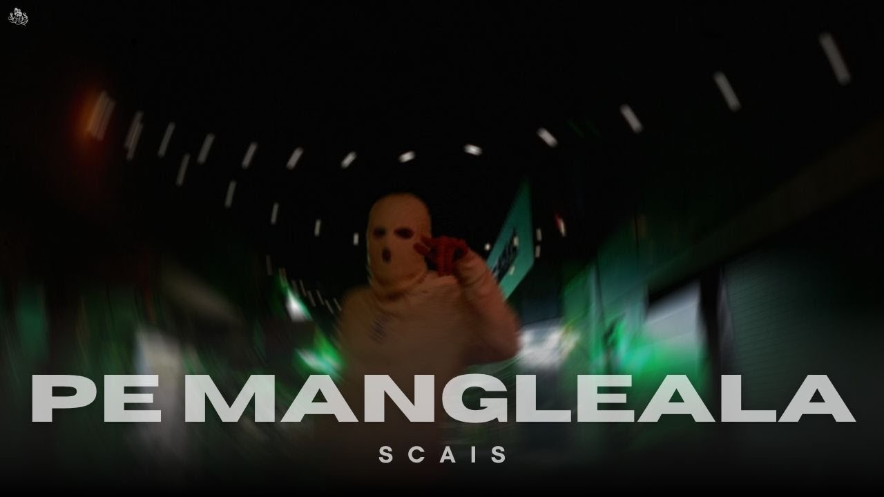 SCAIS - PE MANGLEALA (OFFICIAL VIDEO) 💸 - YouTube