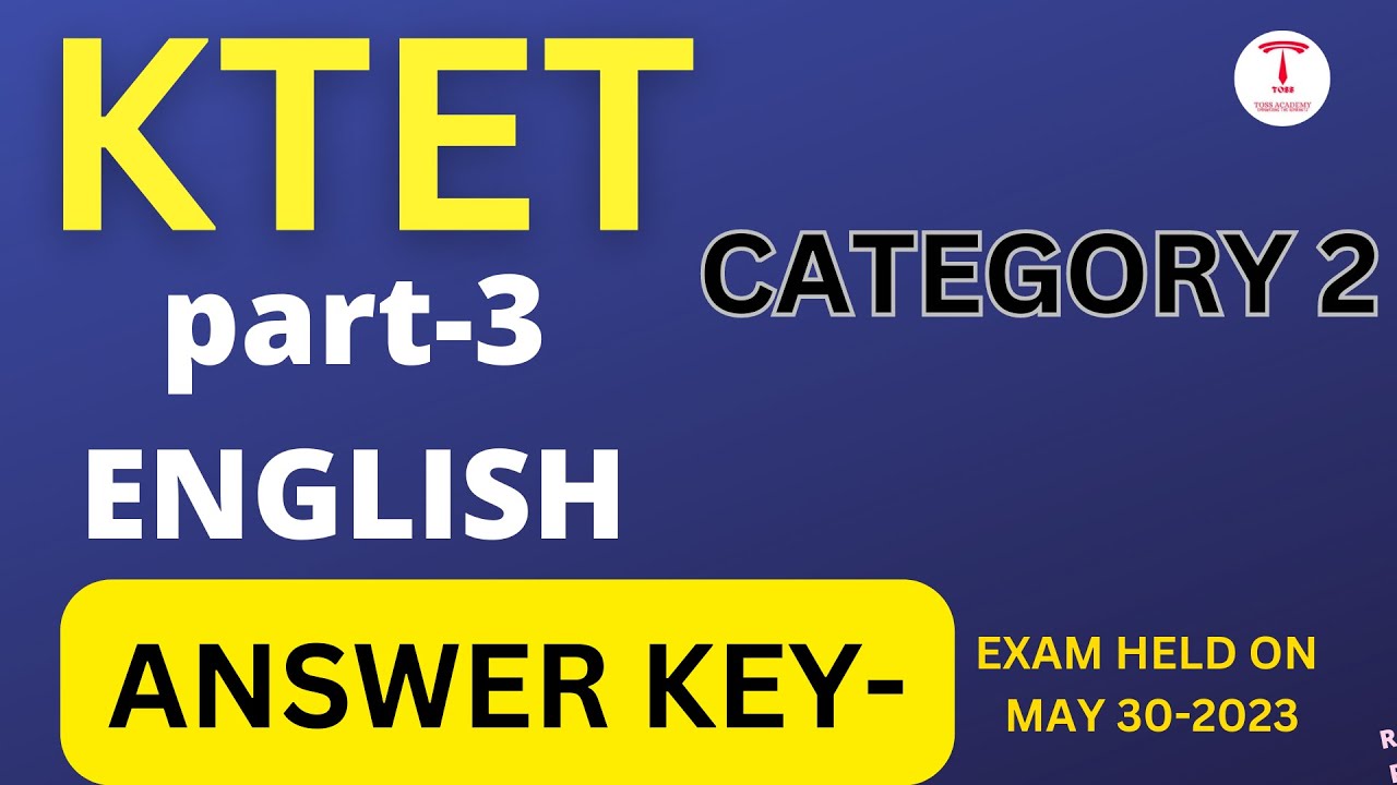 Ktet may 2023-category 2-part 3 English -answer key - YouTube