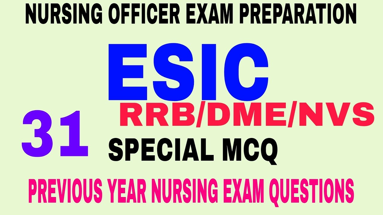 ESIC/RRB Nursing Officer Exam Preparation/Special MCQ Part 31/Previous ...