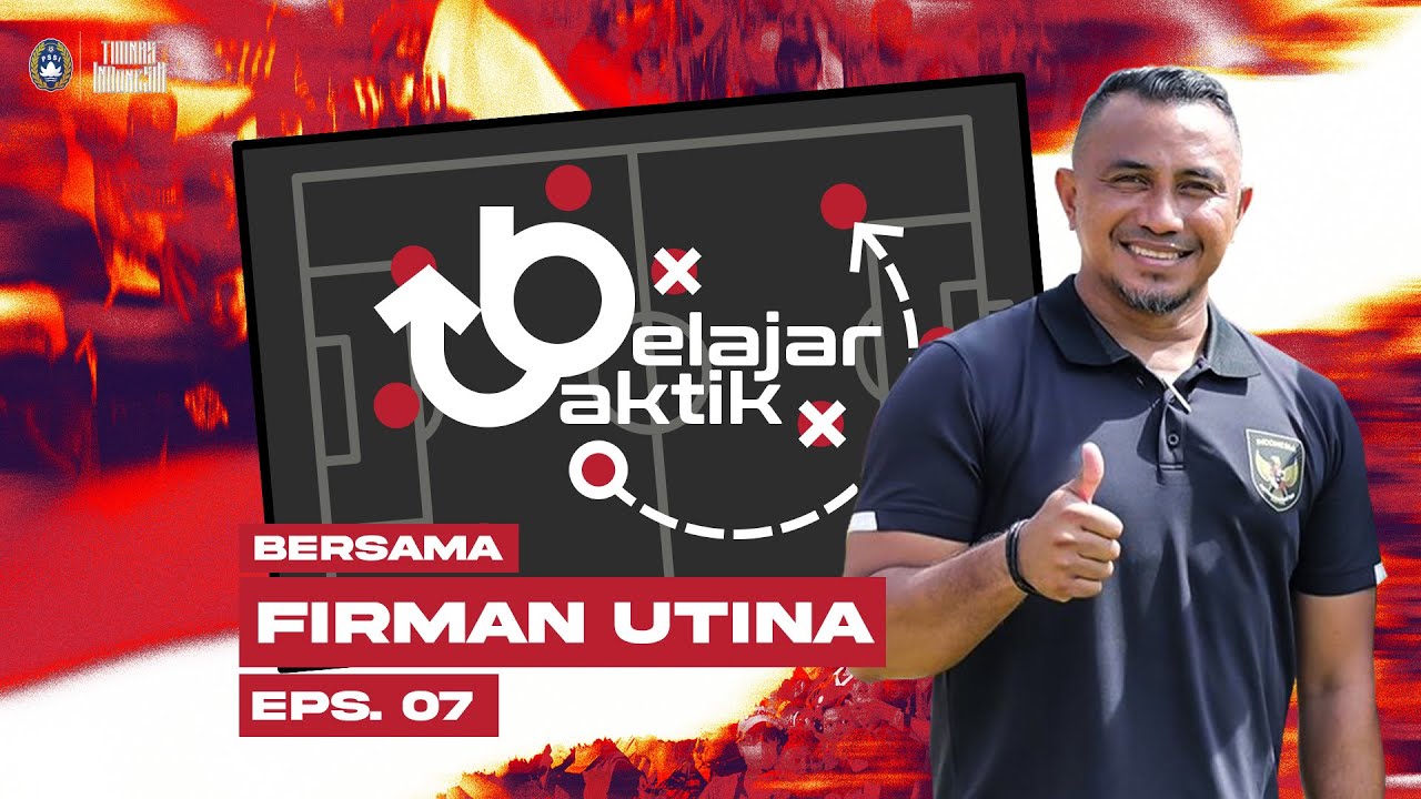 Belajar Taktik Eps. 7 Bersama BRI | Mengulas Formula Ivan Kolev Bersama Firman Utina - YouTube