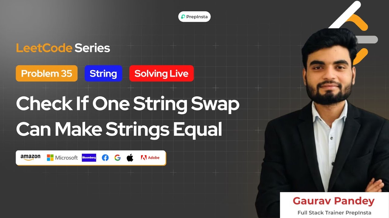 Day 35: Solving LeetCode Coding Problems | Check If One String Swap Can Make Strings Equal | 150 ...
