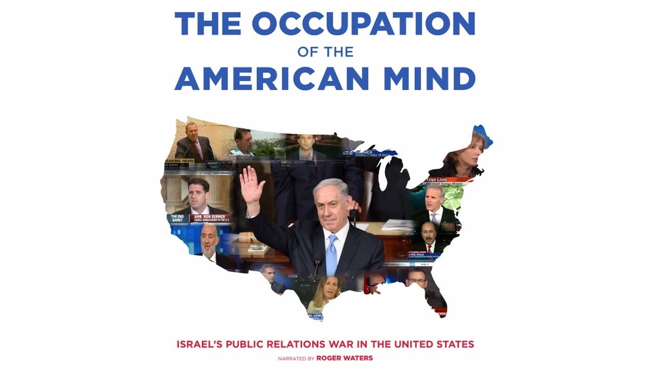 "The Occupation of the American Mind": Documentary Looks at Israel's PR ...