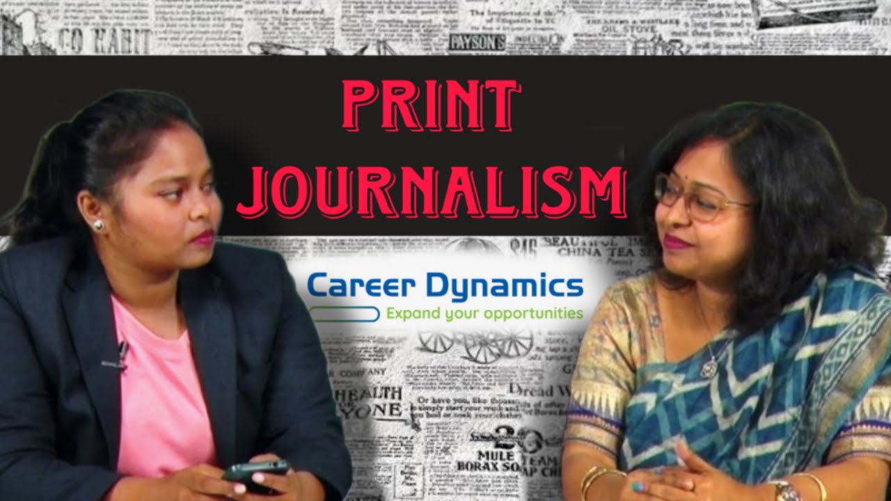 Career Dynamics | Print Journalism| Moumita De Das | Durgeshwari.D. - YouTube