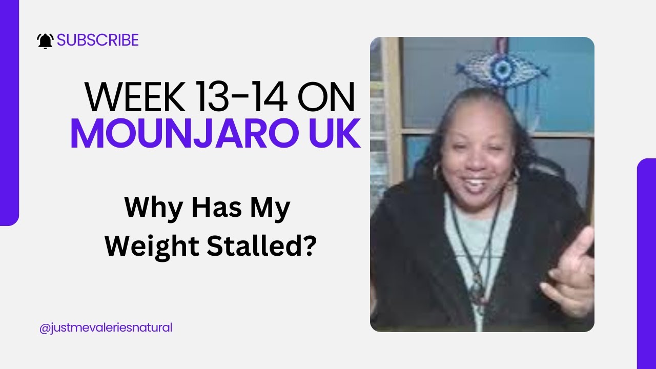 Week Mounjaro Weeks 13-14 - Why Has My Weight Stalled?|JUSTMEVALERIESNATURAL #glp1 # ...