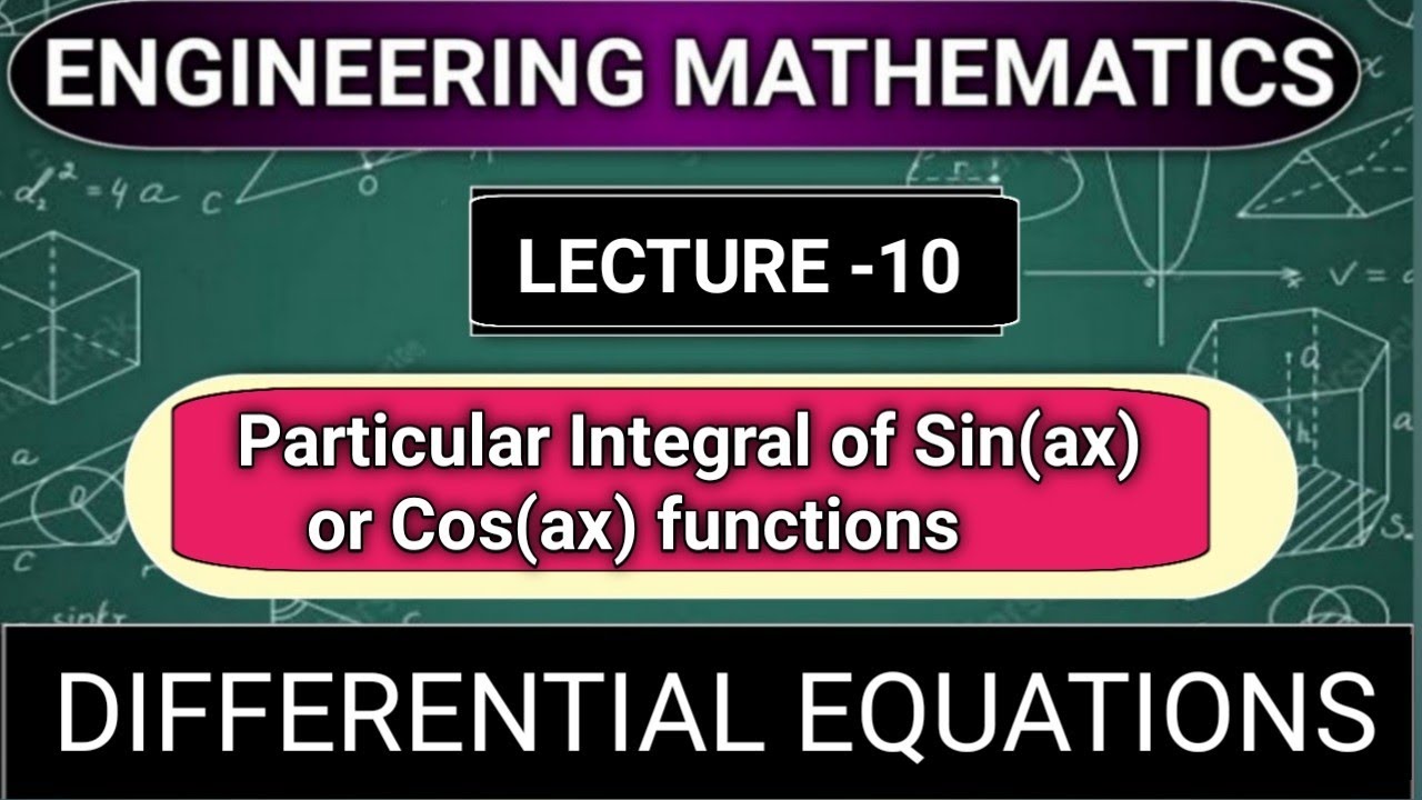 Particular Integral of Sin(ax) or Cos(ax) functions - YouTube