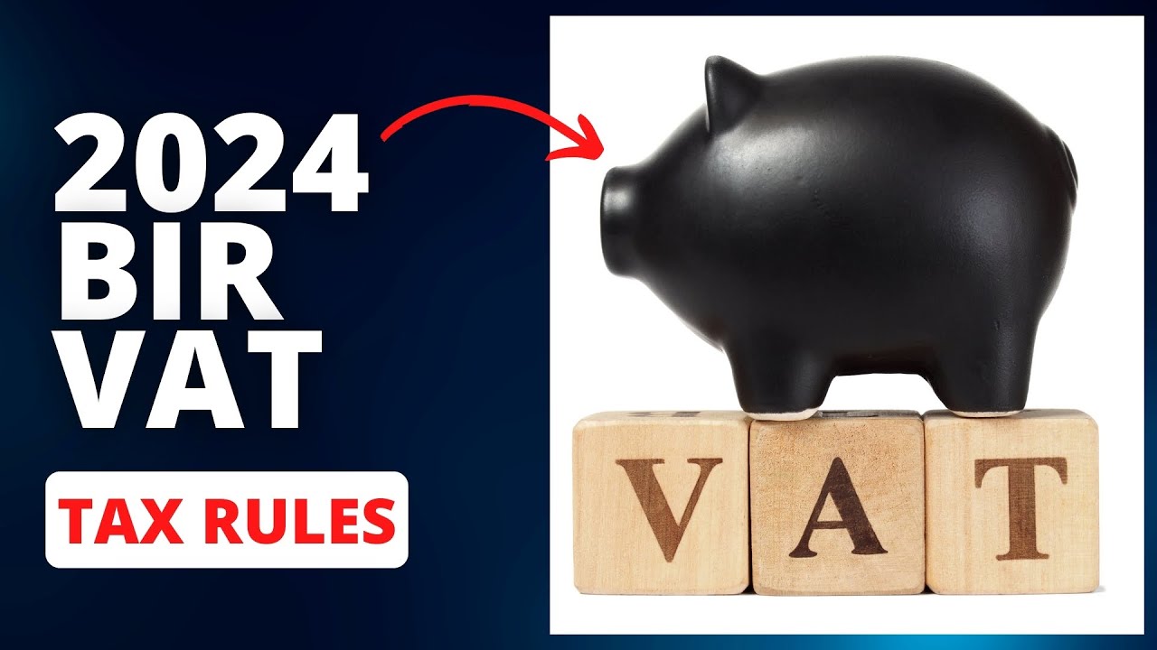 CPA Explains- New BIR Value Added Tax Rules in 2024 😲 - YouTube