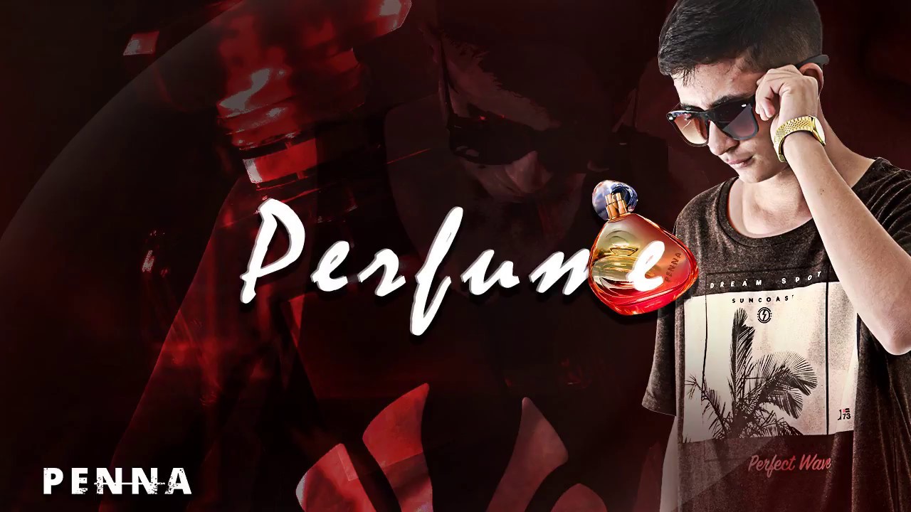 Penna - Perfume (Official Music) - YouTube