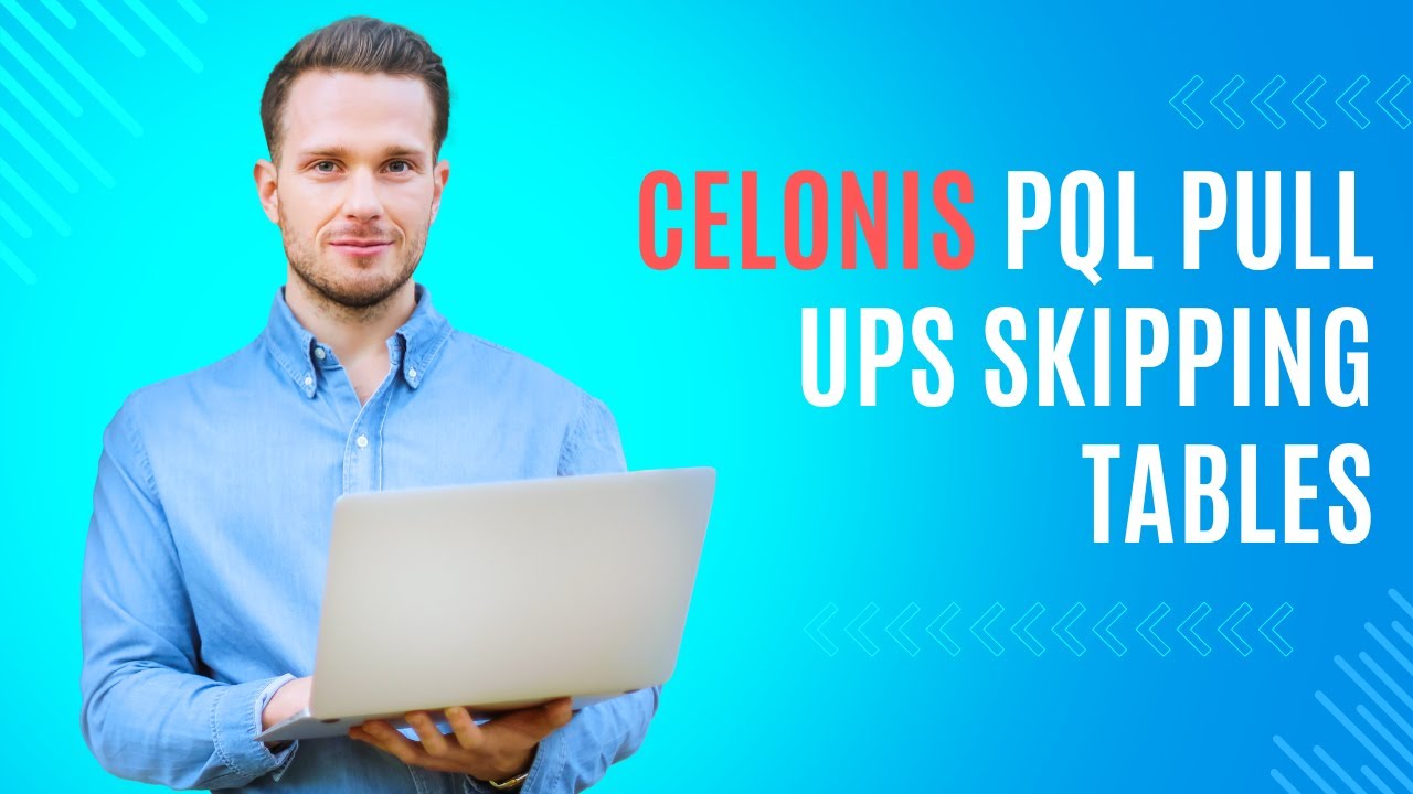 Celonis PQL Pull Ups Skipping Tables - YouTube
