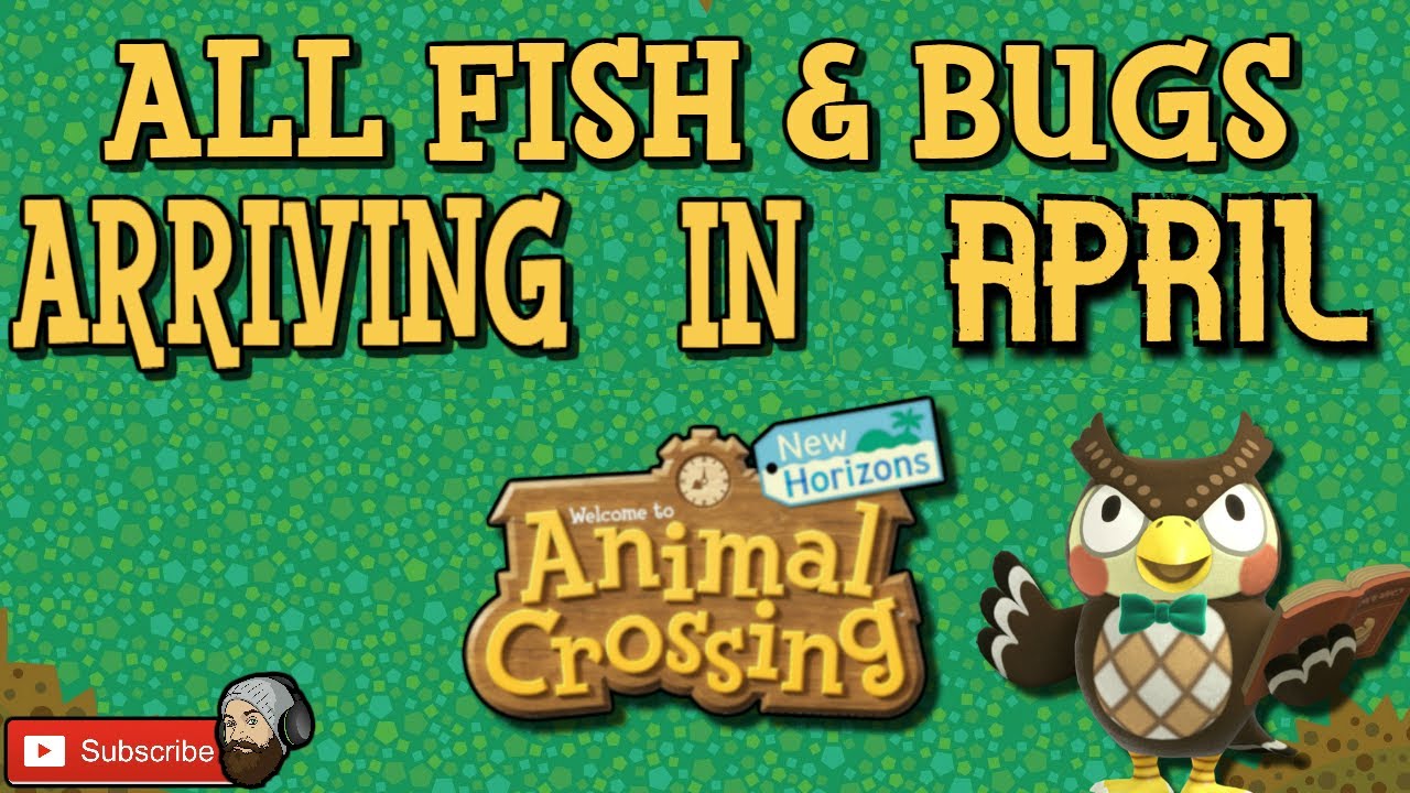 ACNH ALL NEW FISH AND BUGS IN APRIL: Animal Crossing New Horizons April ...