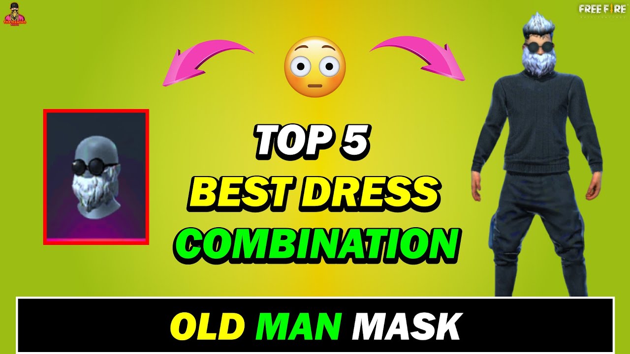 Top 5 Best Dress Combination In Free Fire With Old Man Mask | Pro Dress ...