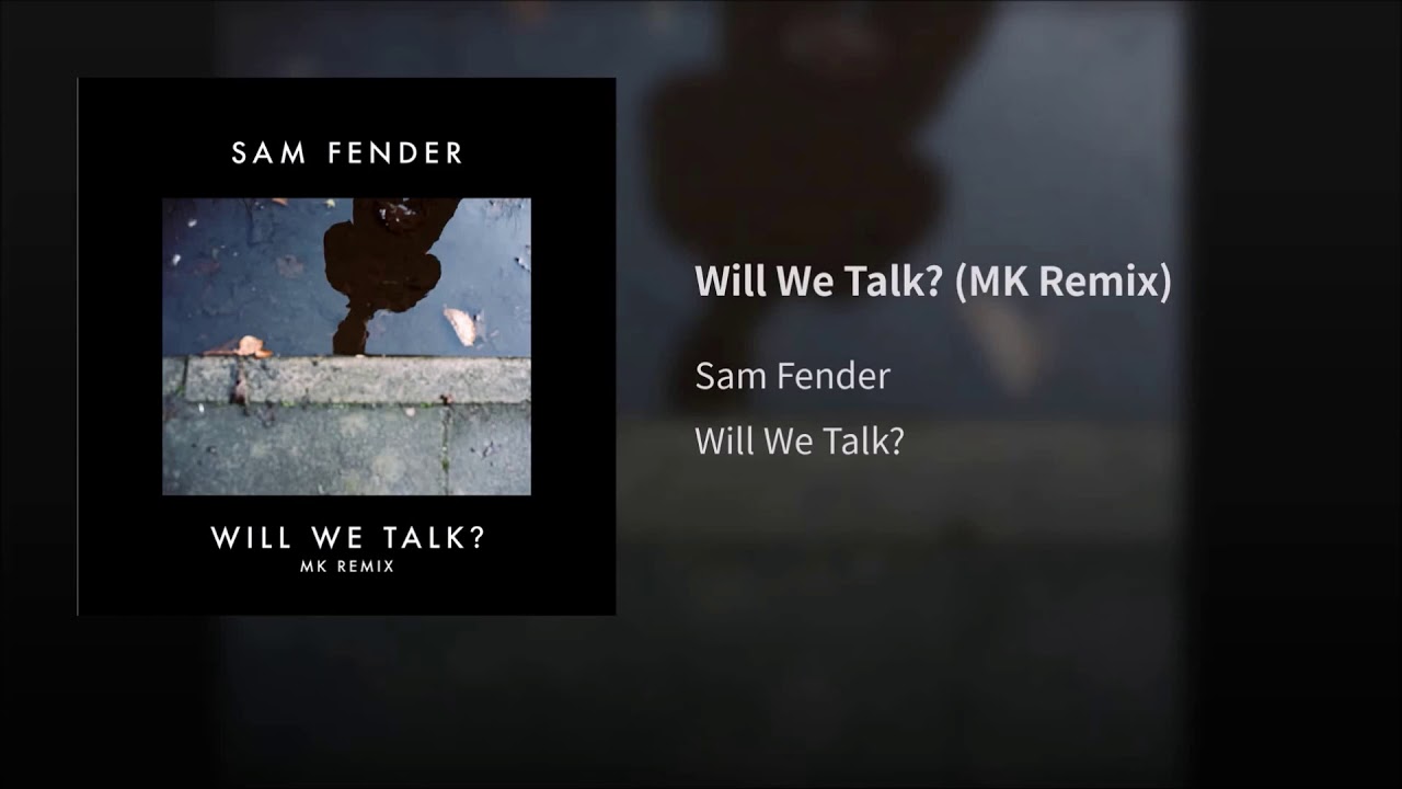Sam Fender - Will We Talk? (MK Remix) - YouTube