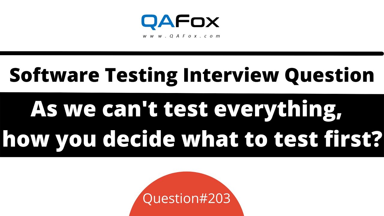As we can't test everything, how to decide what to test first? (Testing ...