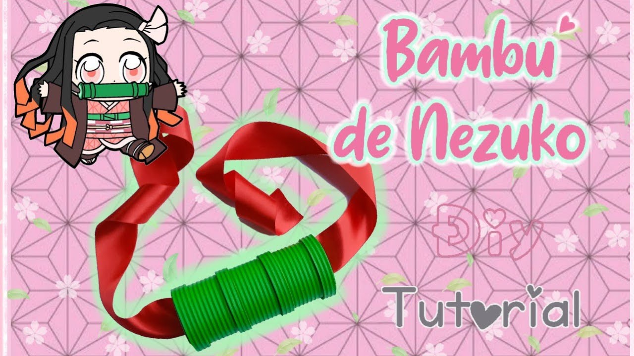 Como Hacer El Bambú De Nezuko Diy Tutorial Bambu Kimetsunoyaiba