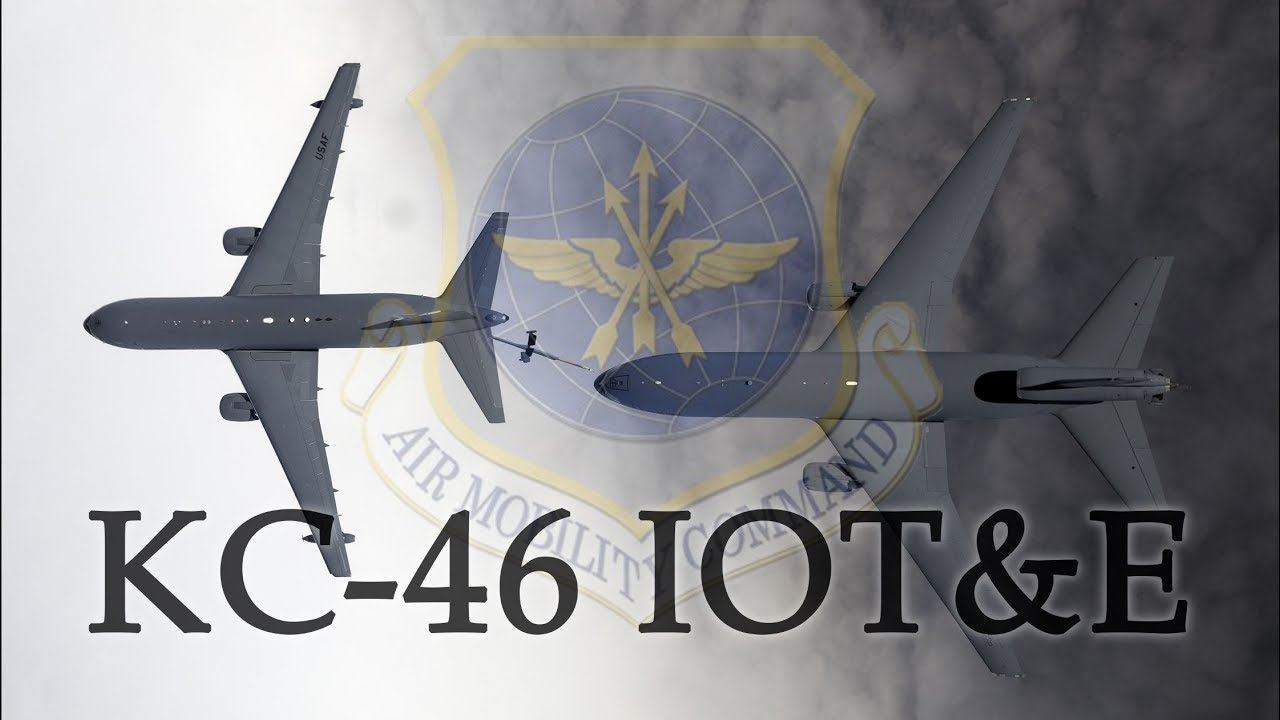 AMC: IOT&E with the KC-46 - YouTube
