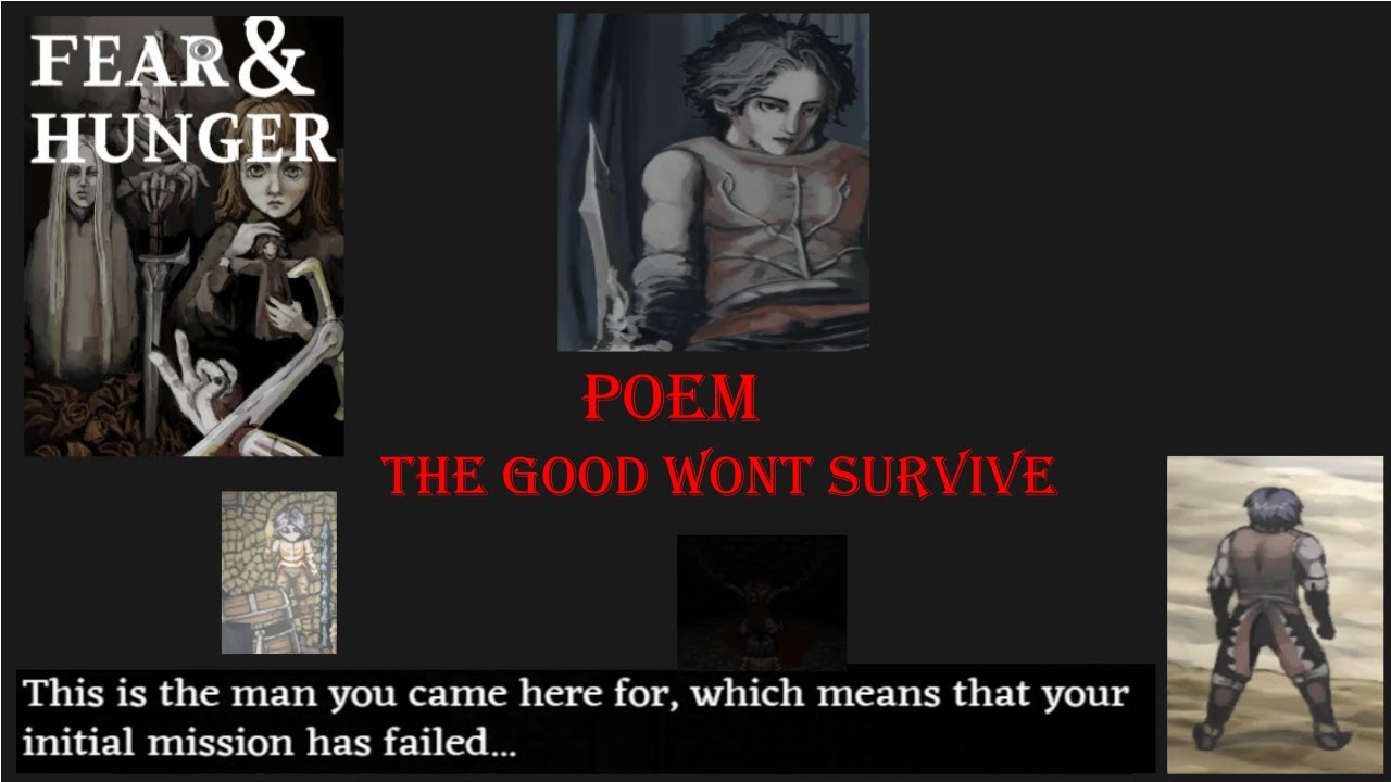 Fear and Hunger Poem: The Good wont survive - YouTube