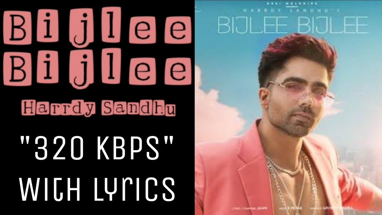 BIJLEE BIJLEE (Cinderella) Harrdy Sandhu | "320" Kbps With Lyrics ...