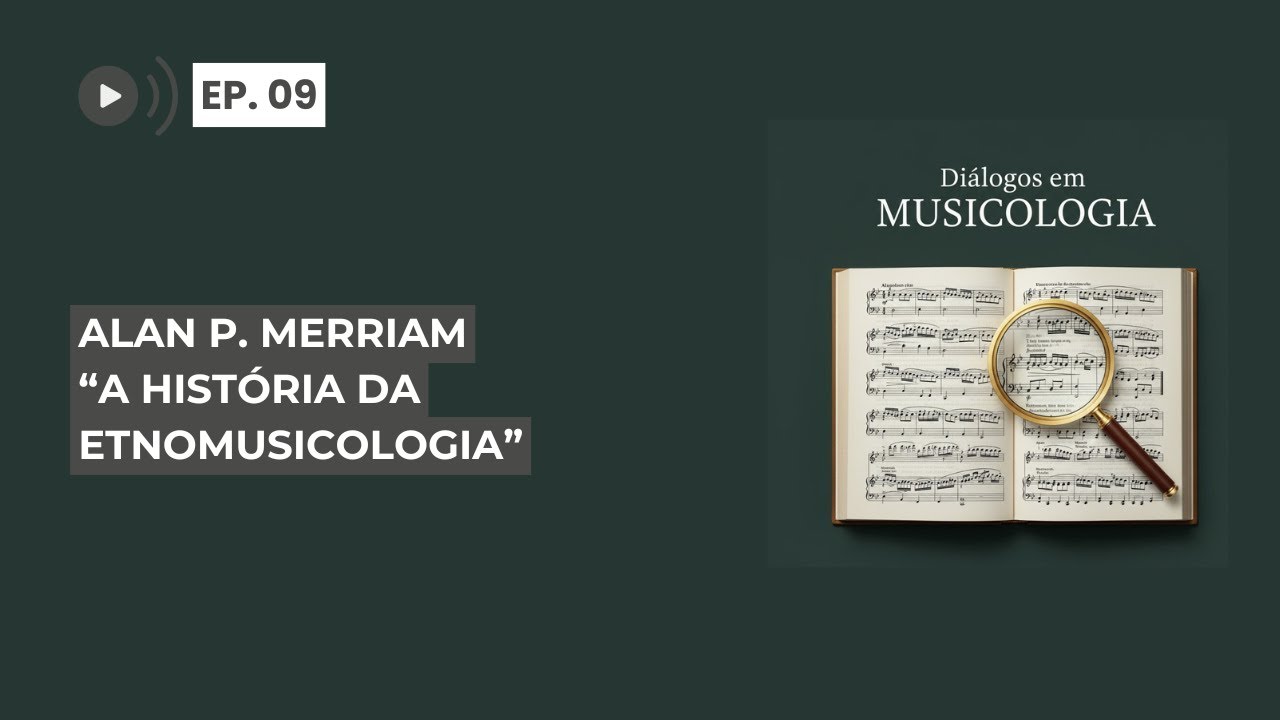 Ep. 09 – Alan P. Merriam | “Ethnomusicology” - YouTube